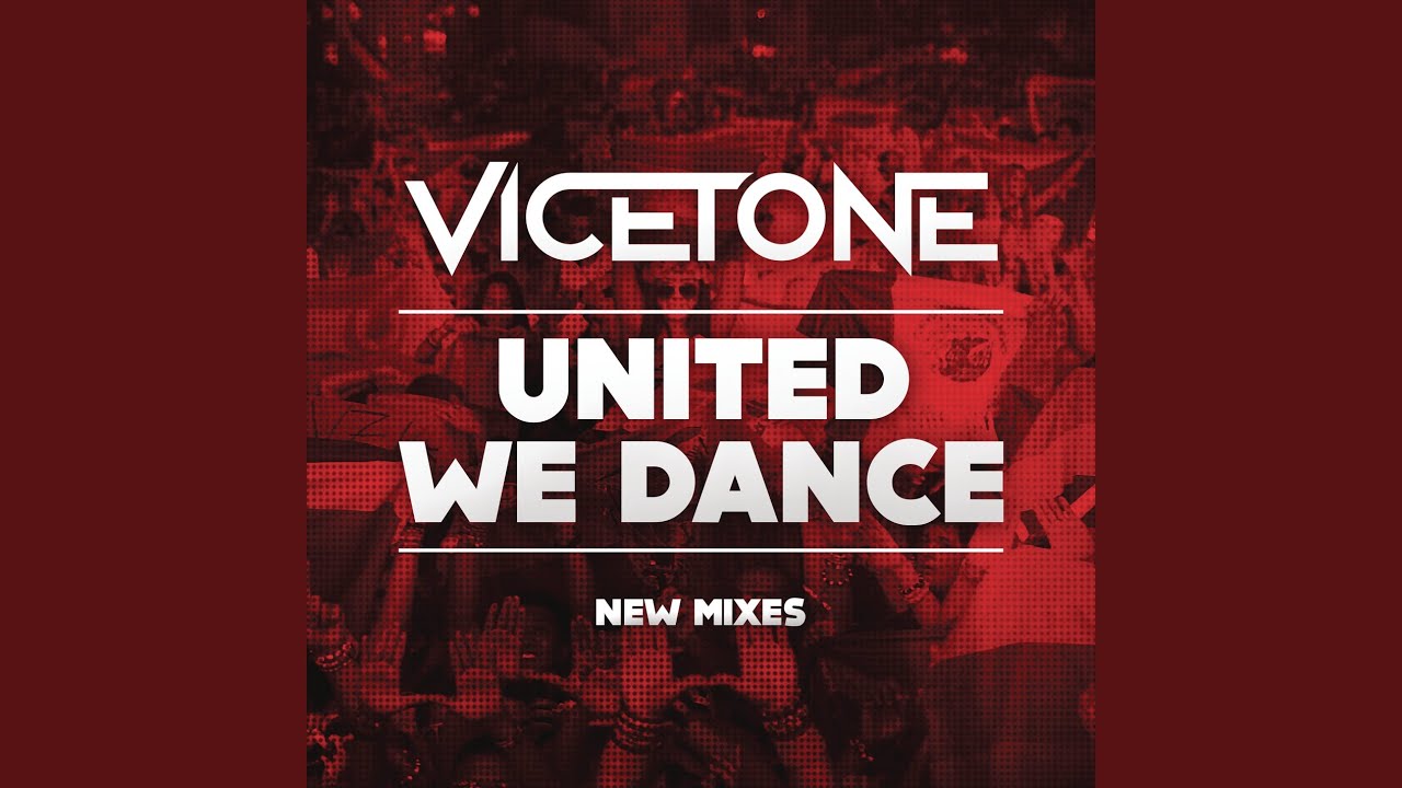 United We Dance (Vicetone Edit) - YouTube