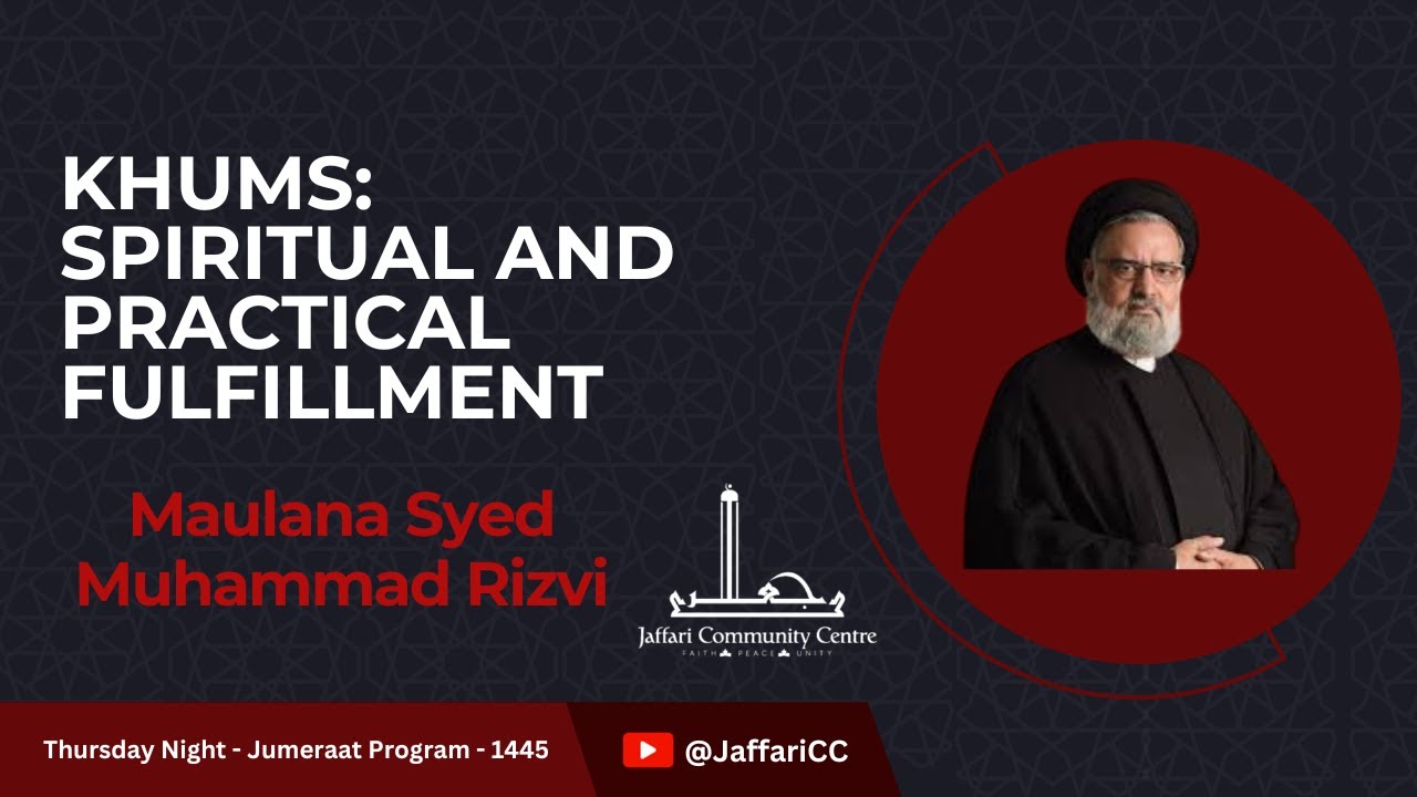 Khums: Spiritual and Practical Fulfillment - Maulana Syed Muhammad ...