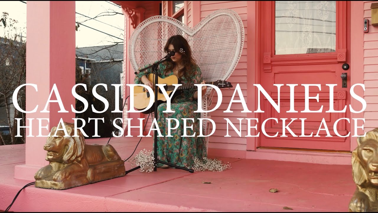 Heart Shaped Necklace (Acoustic) - Cassidy Daniels - YouTube