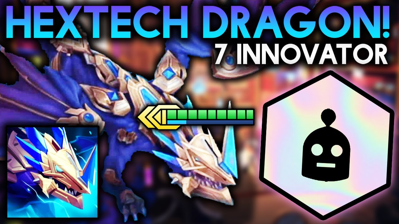 7 INNOVATOR HEXTECH DRAGON IS INSANE FRONTLINE BUFF ULT MACHINE ...