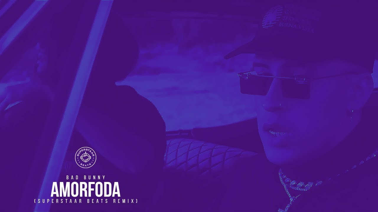 Bad Bunny - Amorfoda (Superstaar Beats Remix) - YouTube