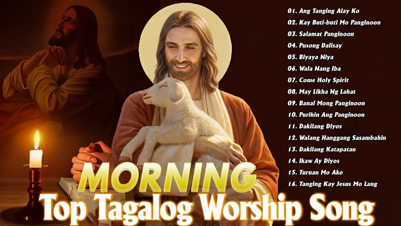 Tagalog Christian Worship Early Morning Songs🙏Tanging Kay Jesus...| Ang ...