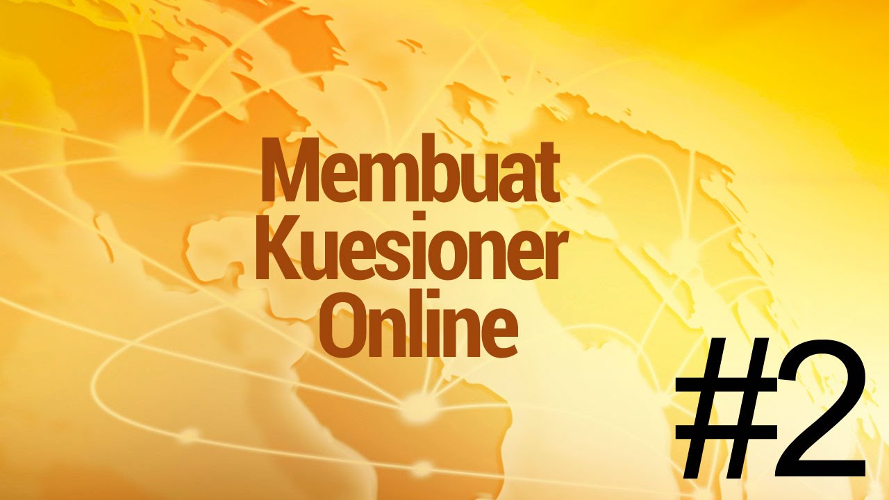 Membuat Kuesioner Online dengan Google Drive Part 2: Pembuatan ...