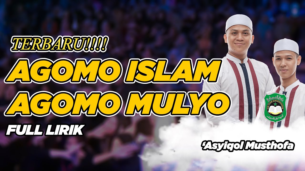 AGOMO ISLAM AGOMO MULYO - ASYIQOL MUSTHOFA PEKALONGAN | VOC. AHMAD ...