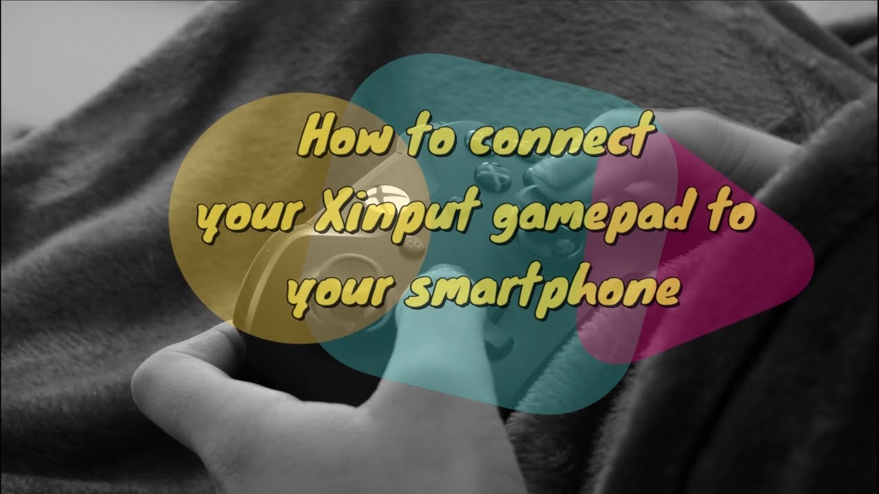 HOW TO connect your xinput GAMEPAD to your smartphone - YouTube