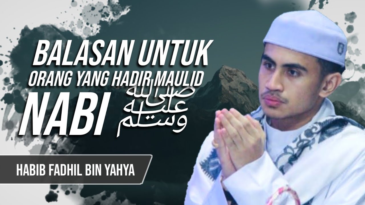 Balasan Untuk Orang Yang Hadir Maulid Nabi ﷺ | Habib Fadhil Bin Yahya - YouTube