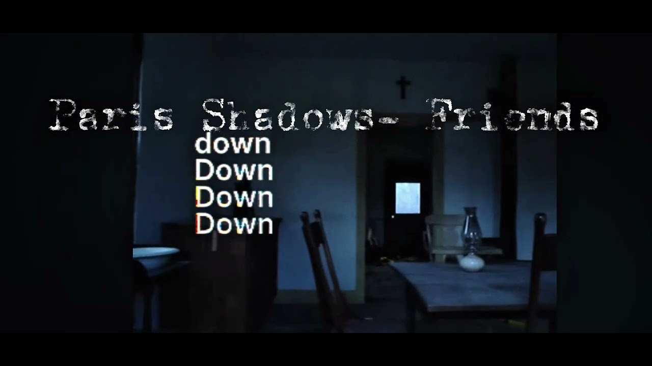 Paris Shadows - Friends (Official Lyric Video) - YouTube