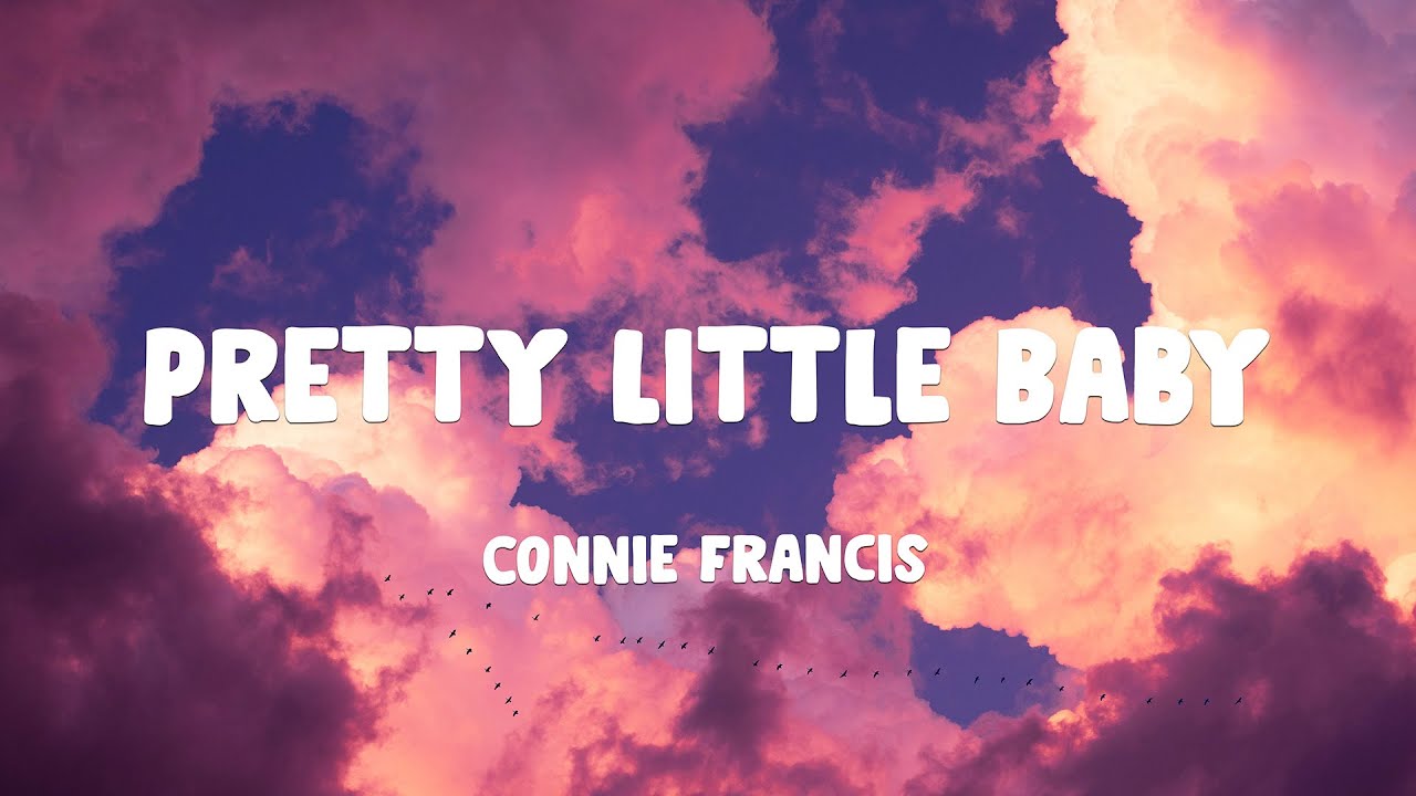 Connie Francis - Pretty Little Baby (Lyrics) - YouTube
