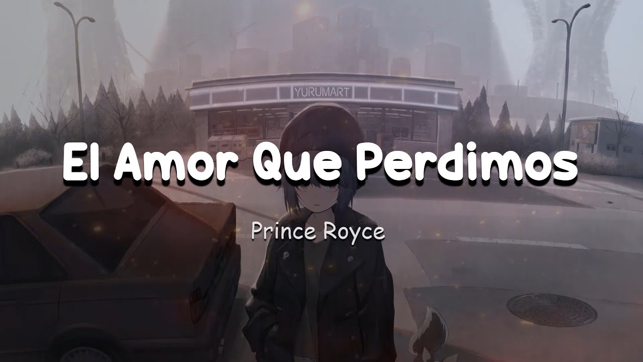 Prince Royce - El Amor Que Perdimos (Letra/Lyrics) 💔 - YouTube