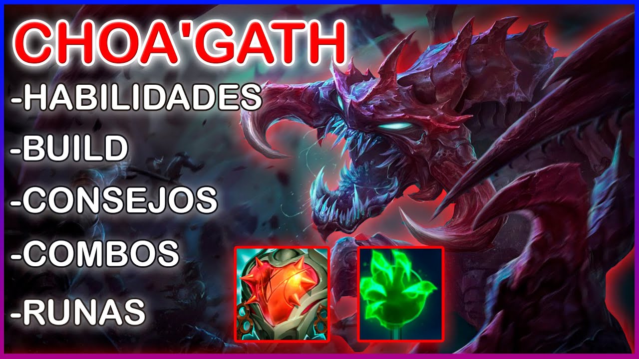 🔴GUIA COMPLETA DE CHO'GATH🔴Todo lo que tienes que aprender(HABILIDADES ...