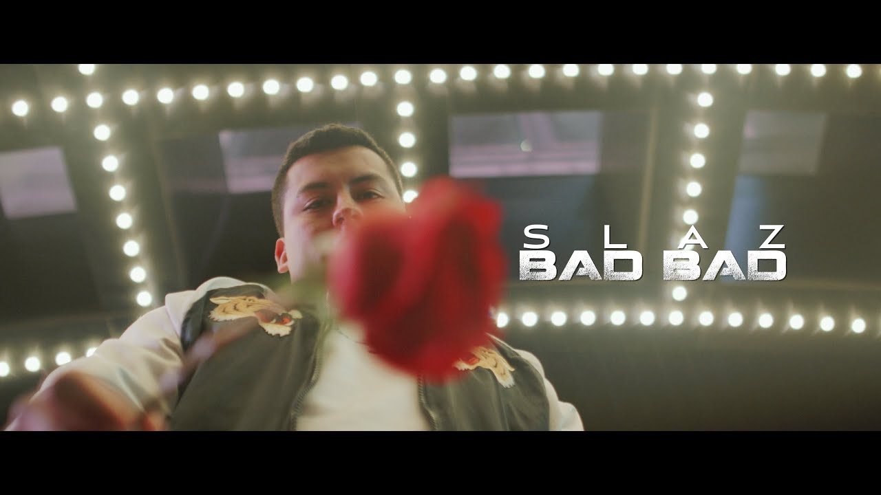 Slaz - "Bad Bad" (Official Video) - YouTube