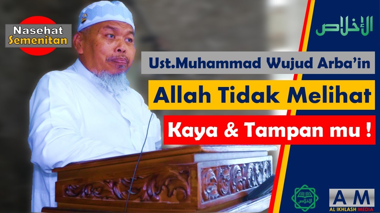 Allah Tidak Melihat Keelokan Tubuh mu !! | Nasehat Emas Dari Ustadz ...