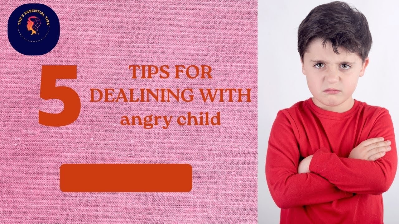 5 essential tips for dealing with angry child - YouTube