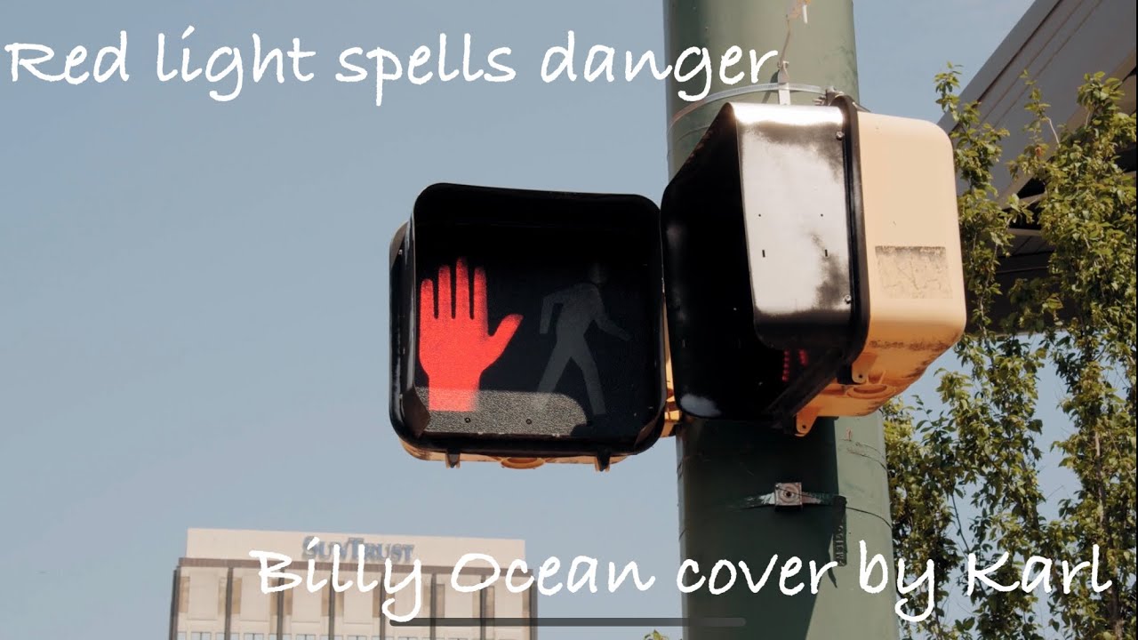 Red light spells danger - Billy Ocean cover by Karl - YouTube