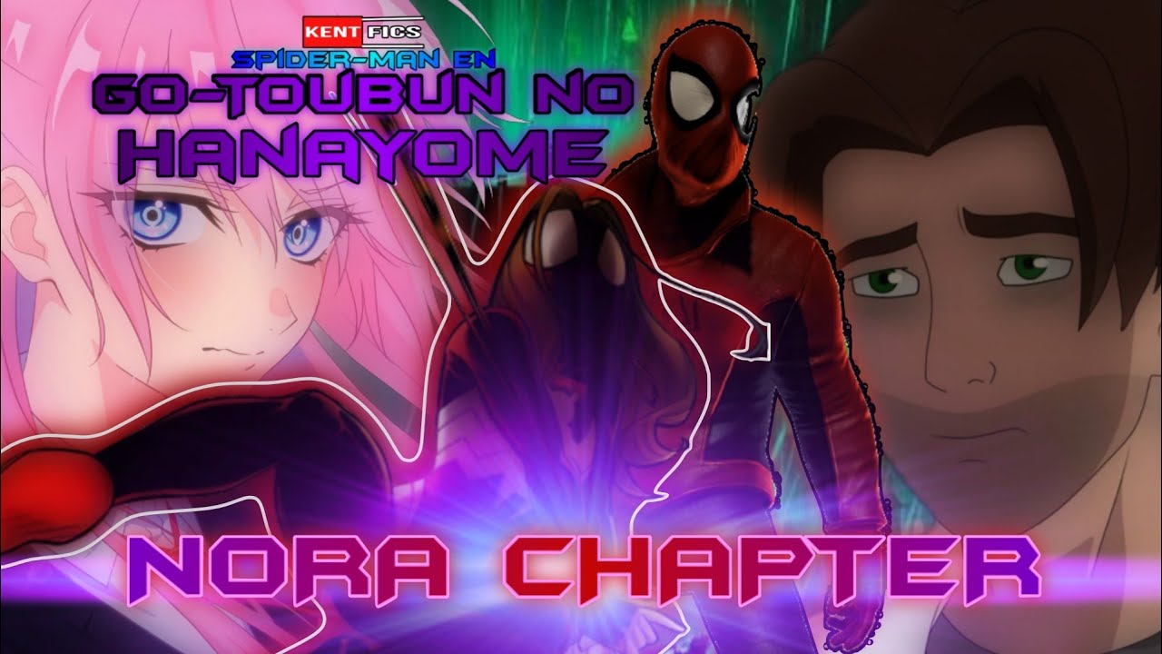 Kent Spider-Man en Go-Toubun no Hanayome: Nora Chapter [OVA] (FANFIC ...