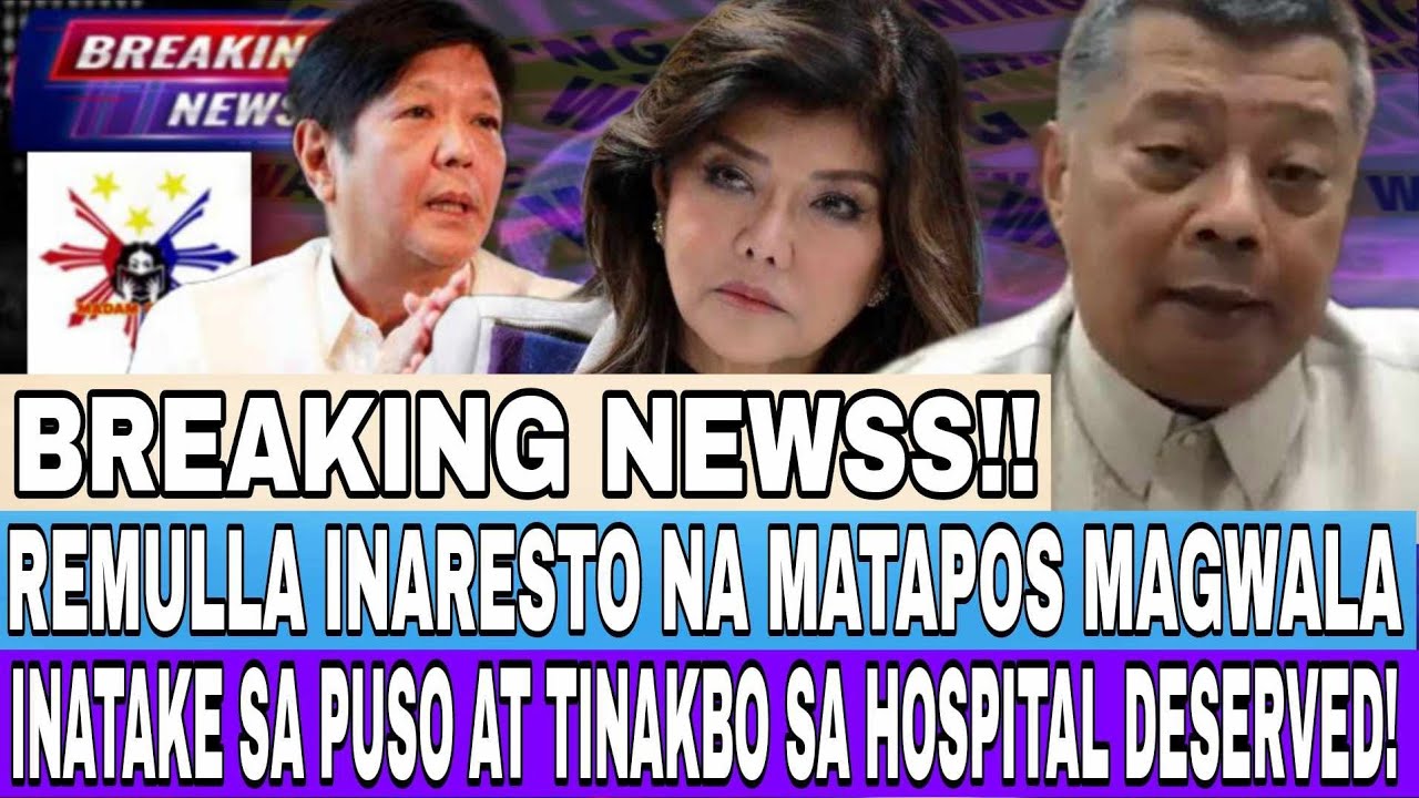 BREAKING NEWS REMULLA INARESTO NA MATAPOS MAGWALA INATAKE SA PUSO AT ...