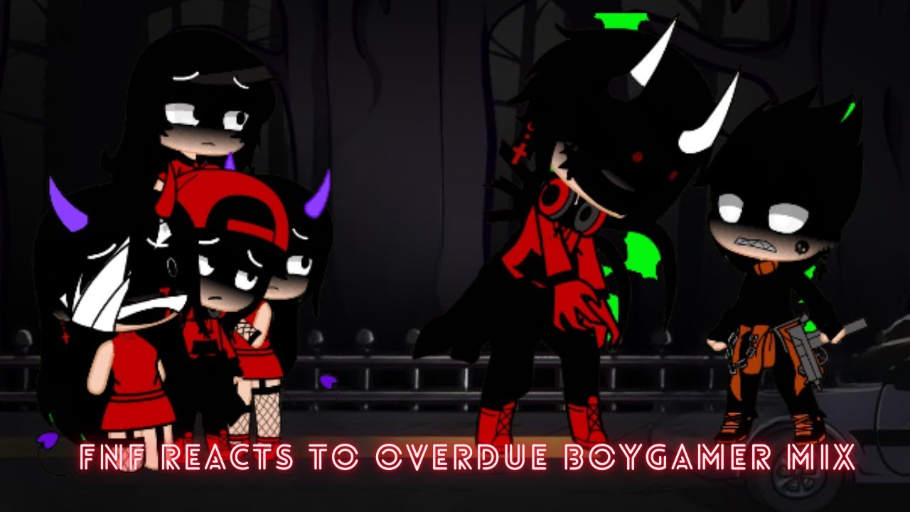 FNF REACTS TO OVERDUE BOYGAMER MIX - YouTube