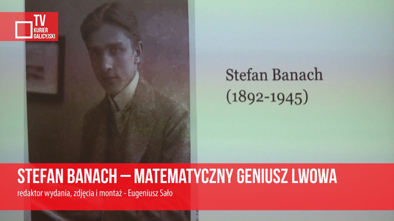 Stefan Banach – matematyczny geniusz Lwowa - YouTube