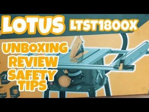 LOTUS TABLE SAW | LOTUS LTST1800X | UNBOXING | QUICK REVIEW | SOME ...