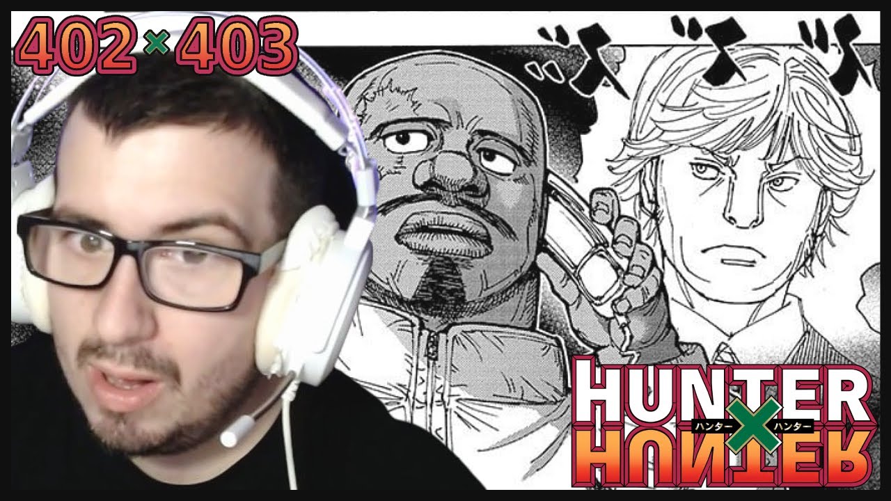 HALKENBURG IS CRAZY!!! HUNTER X HUNTER MANGA CHAPTERS 402-403 REACTION ...