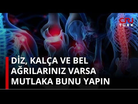 Diz, kalça ve bel ağrılarınız varsa mutlaka bunu yapın