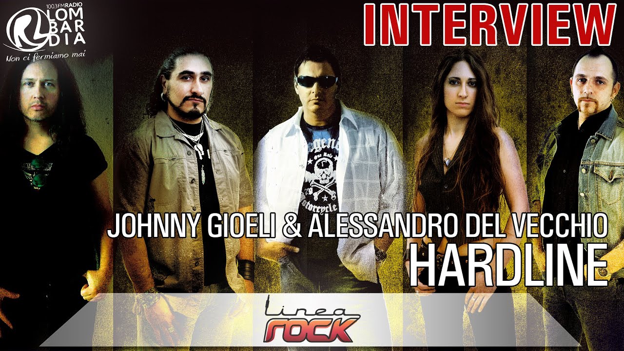 HARDLINE - Johnny Gioeli & Alessandro Del Vecchio interview 2016 @Linea ...