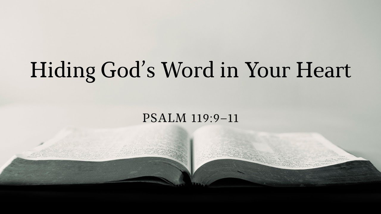 Hiding God's Word in Your Heart (Psalm 119:9-11) - YouTube