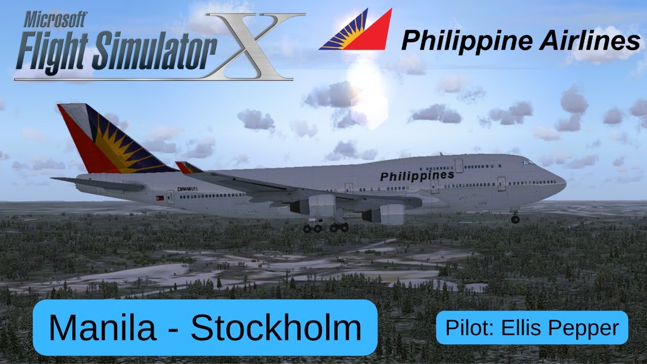 MS FSX MANILA - STOCKHOLM, PHILIPPINE AIRLINES B747 FULL FLIGHT - YouTube