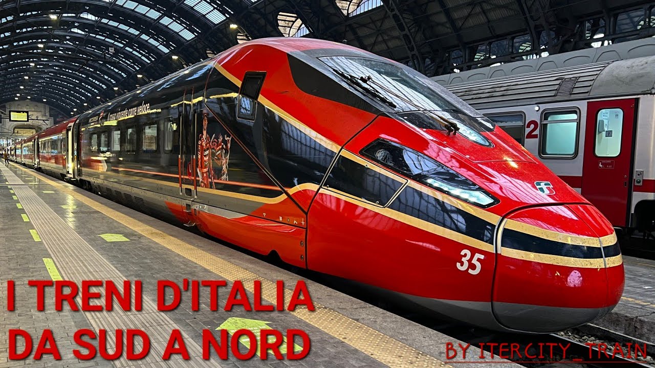 I TRENI D'ITALIA DA SUD A NORD - YouTube