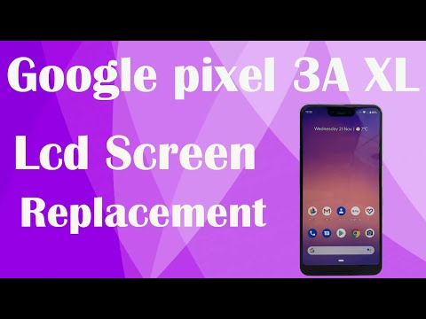 GOOGLE PIXEL 3A XL SCREEN REPLACEMENT - YouTube