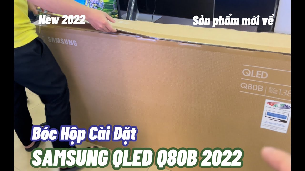 Bóc hộp Samsung 55Q80B QLED Smart TV 2022 Có gì cải thiện nâng cấp - YouTube