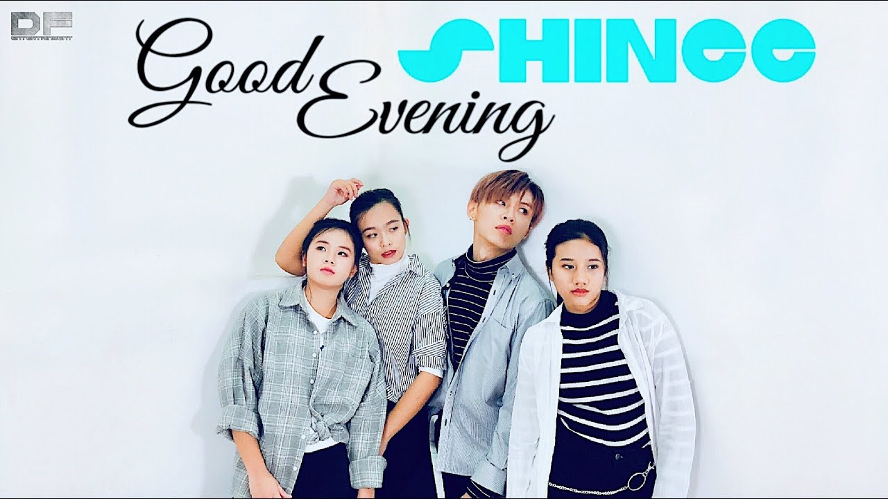 SHINee (샤이니) - Good Evening (데리러 가) Full Dance Cover (댄스커버) - YouTube