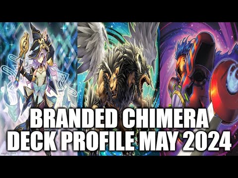 BRANDED CHIMERA DECK PROFILE (MAY 2024) YUGIOH! - YouTube
