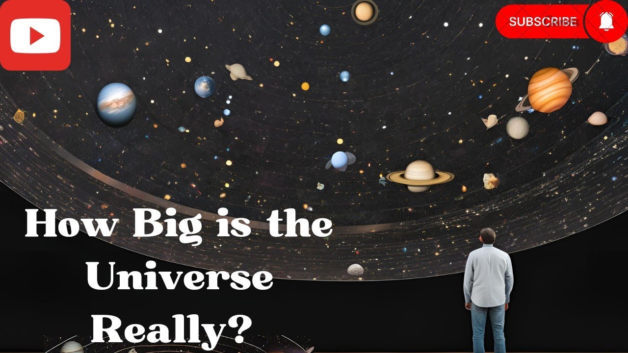 How Big is the Universe Really? Mind-Bending Cosmic Scale Explained ...