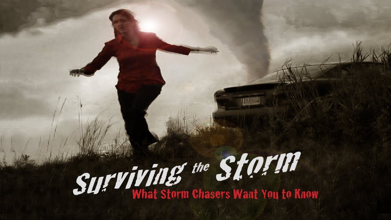 Surviving The Storm: What Chasers Want You to Know - Full Feature - YouTube