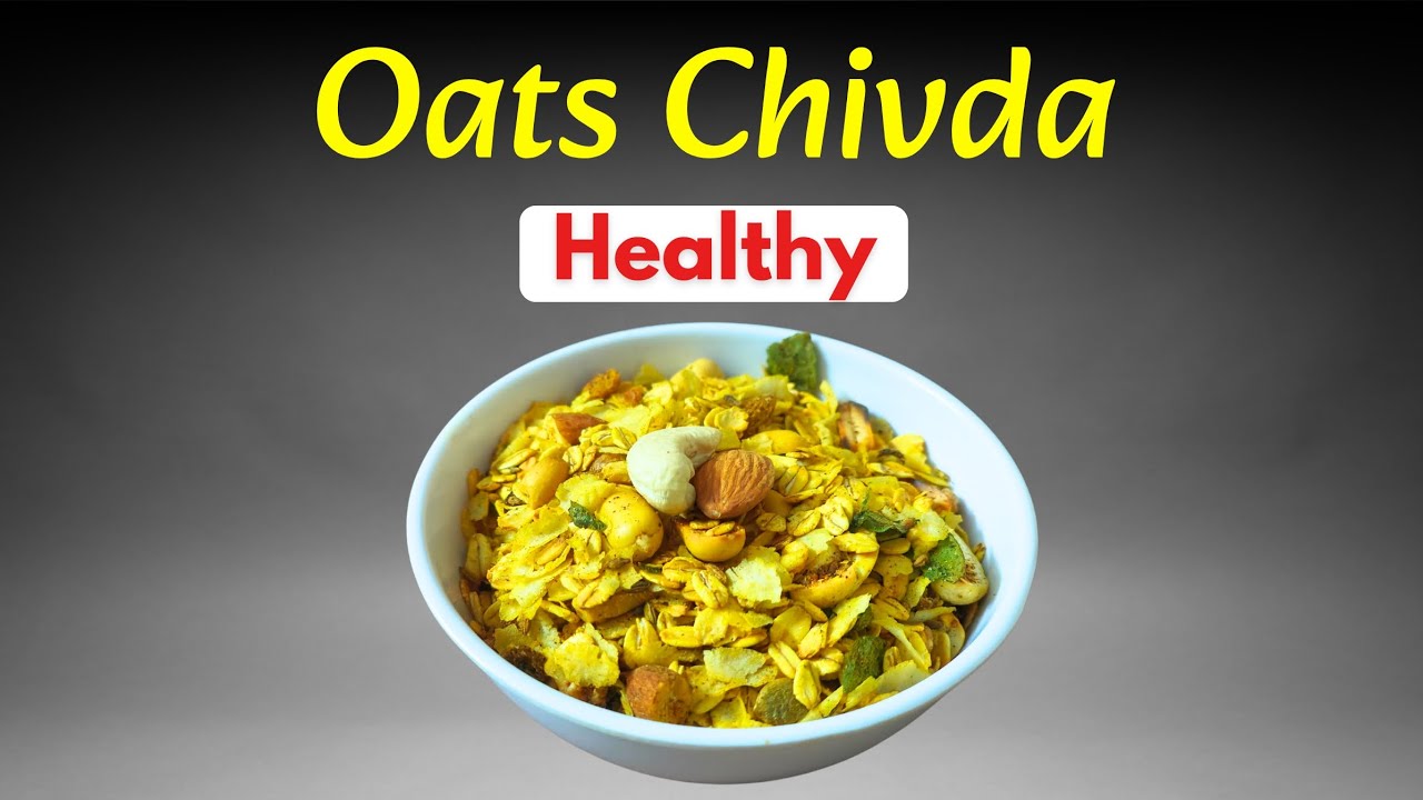 Healthy Oats Chivda | High Protein Namkeen Recipe | Oats Healthy Diet ...