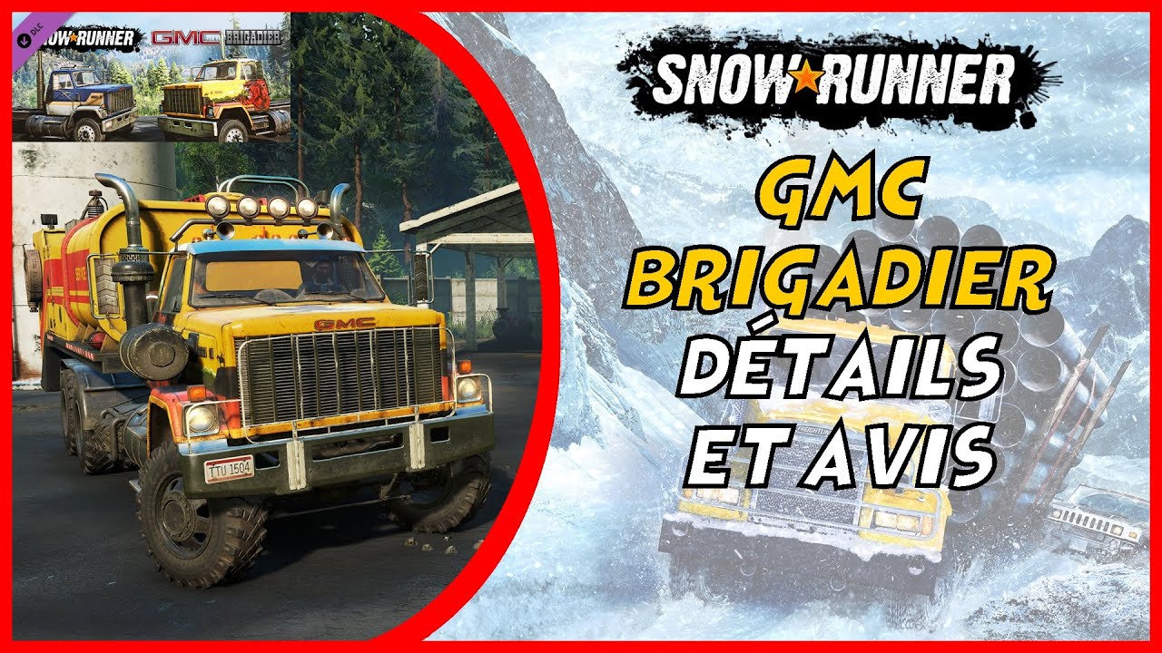 Avis DLC : GMC Brigadier - Snowrunner Serie X - YouTube