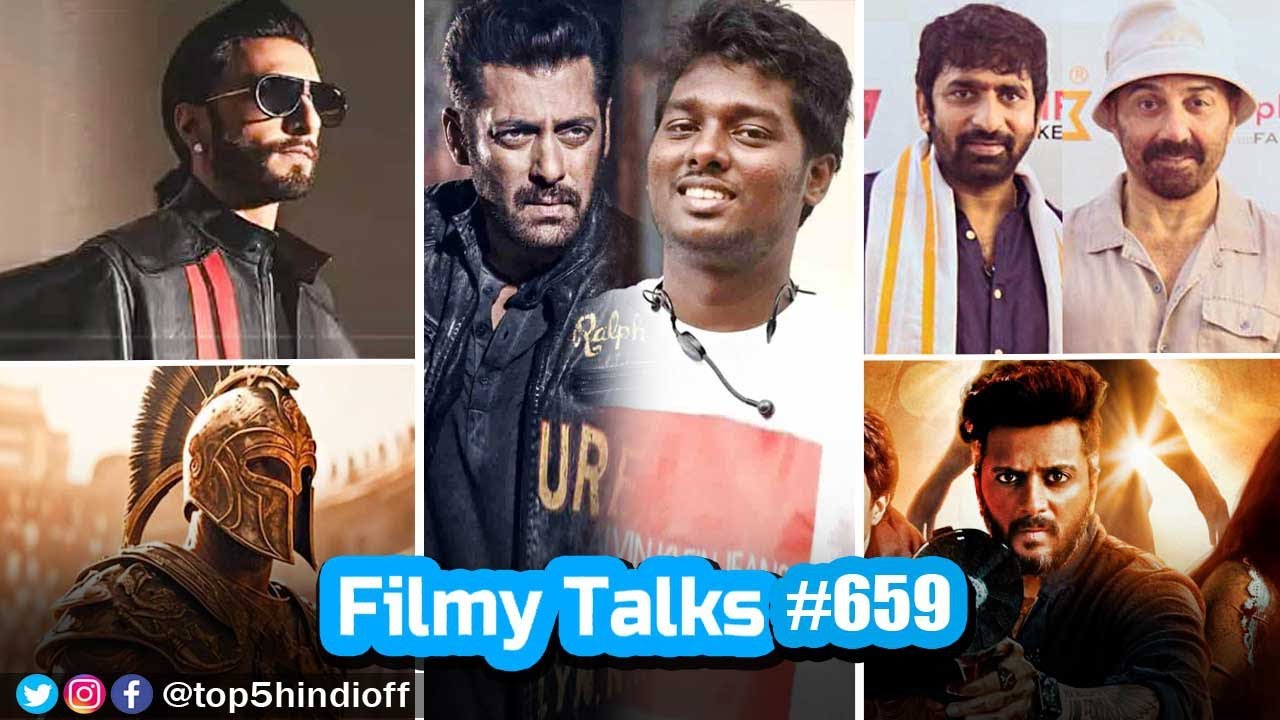 Filmy Talks 659 - Salman + Atlee 😱, Sunny + Gopichand 🔥, Gladiator 2💥 ...