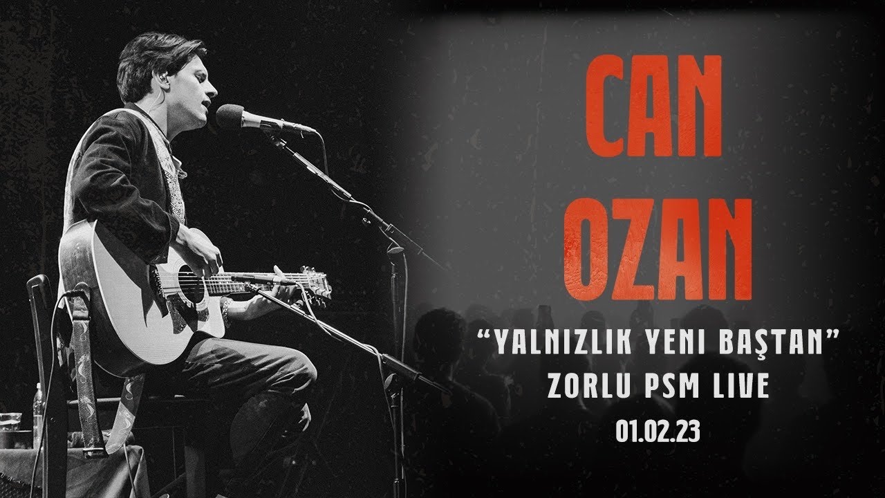 Yalnızlık yeni baştan - Canozan (Zorlu PSM Konser) - YouTube