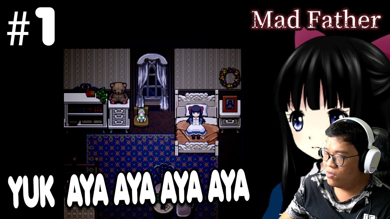 YUK AYA AYA AYA AYA - MAD FATHER PART 1 INDONESIA - YouTube
