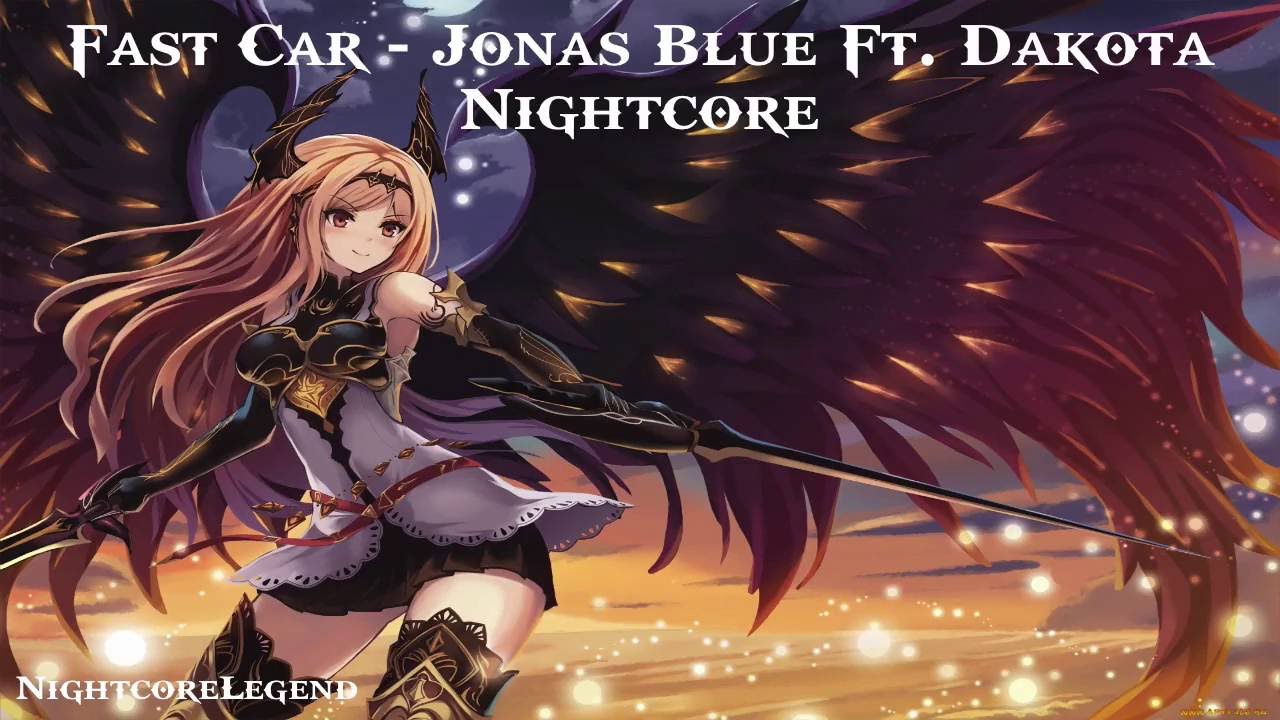 Fast Car - Jonas Blue Ft. Dakota [Nightcore] - YouTube