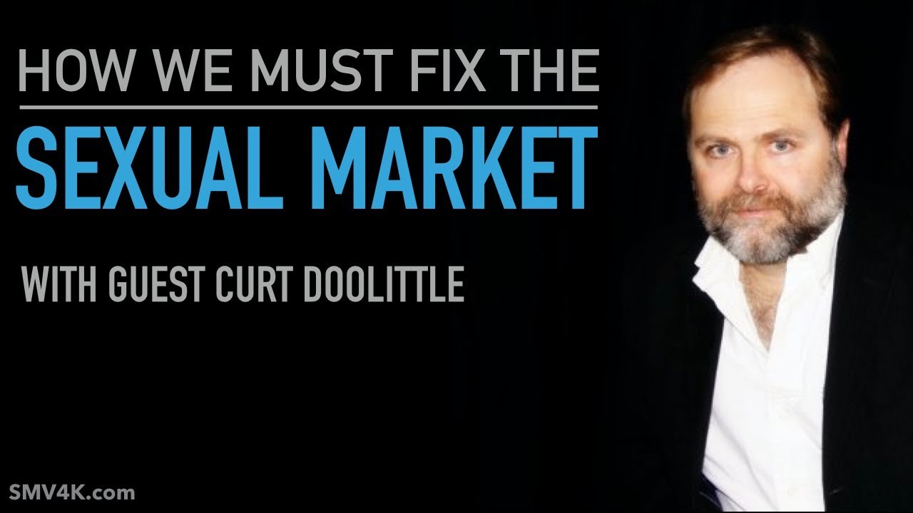 How we MUST fix the Sexual Market, with guest Curt Doolittle of The ...