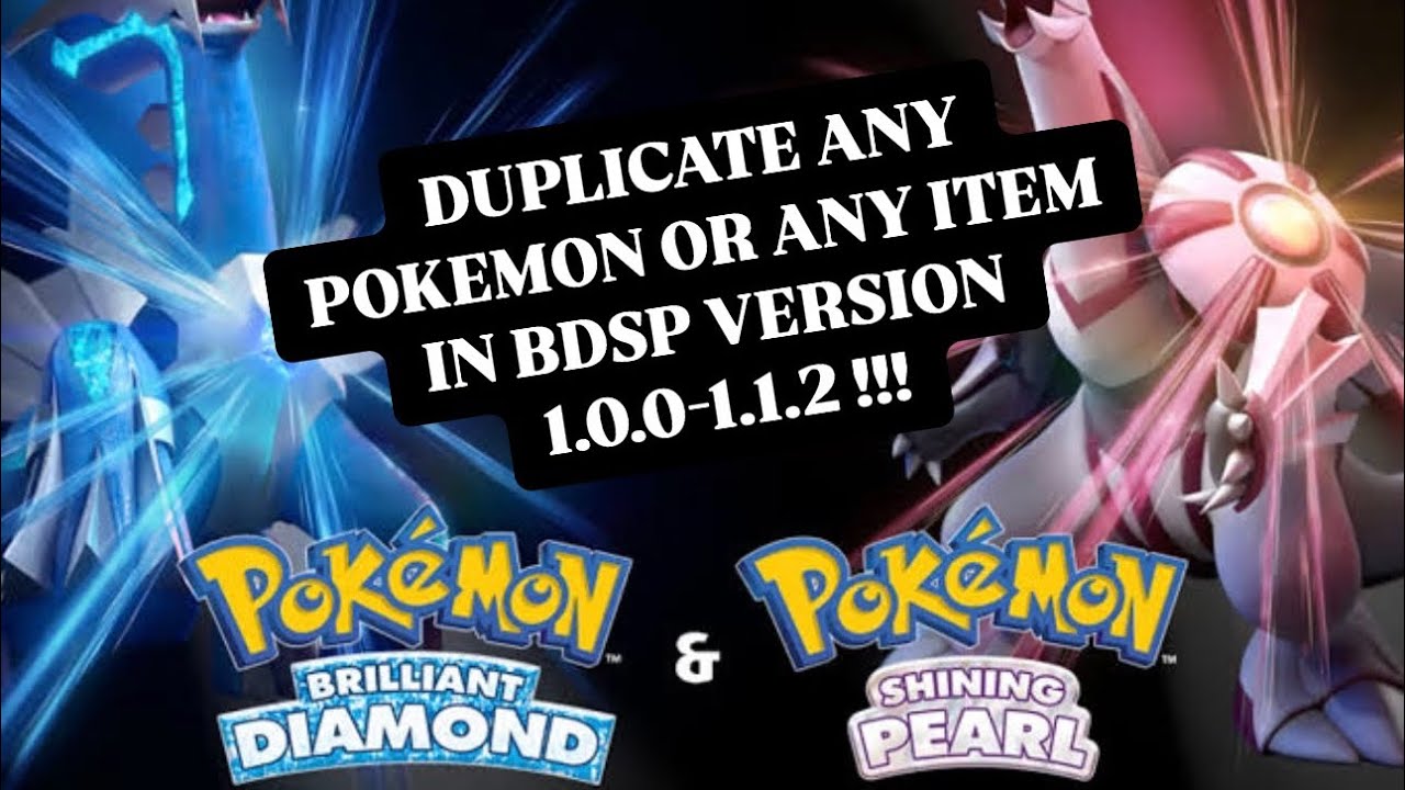 HOW TO DUPLICATE ANY POKEMON AND ANY ITEM IN POKEMON BDSP VERSION 1.0.0-1.1.2 !!! - YouTube