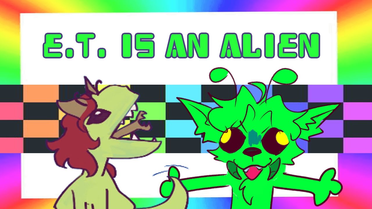 E.T. is an alien // Animation MEME // Collab - YouTube