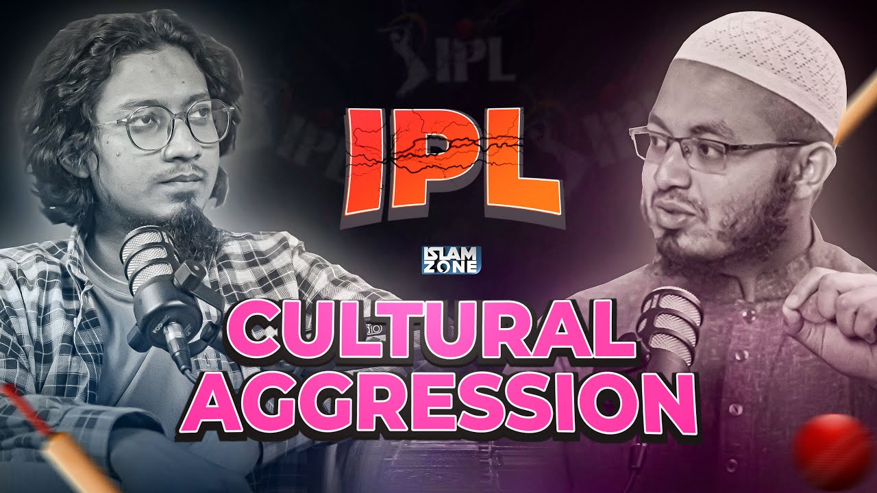 IPL- Cultural Aggression | Saleh Ahmed Toha | Mohammad Mainul Hoque ...
