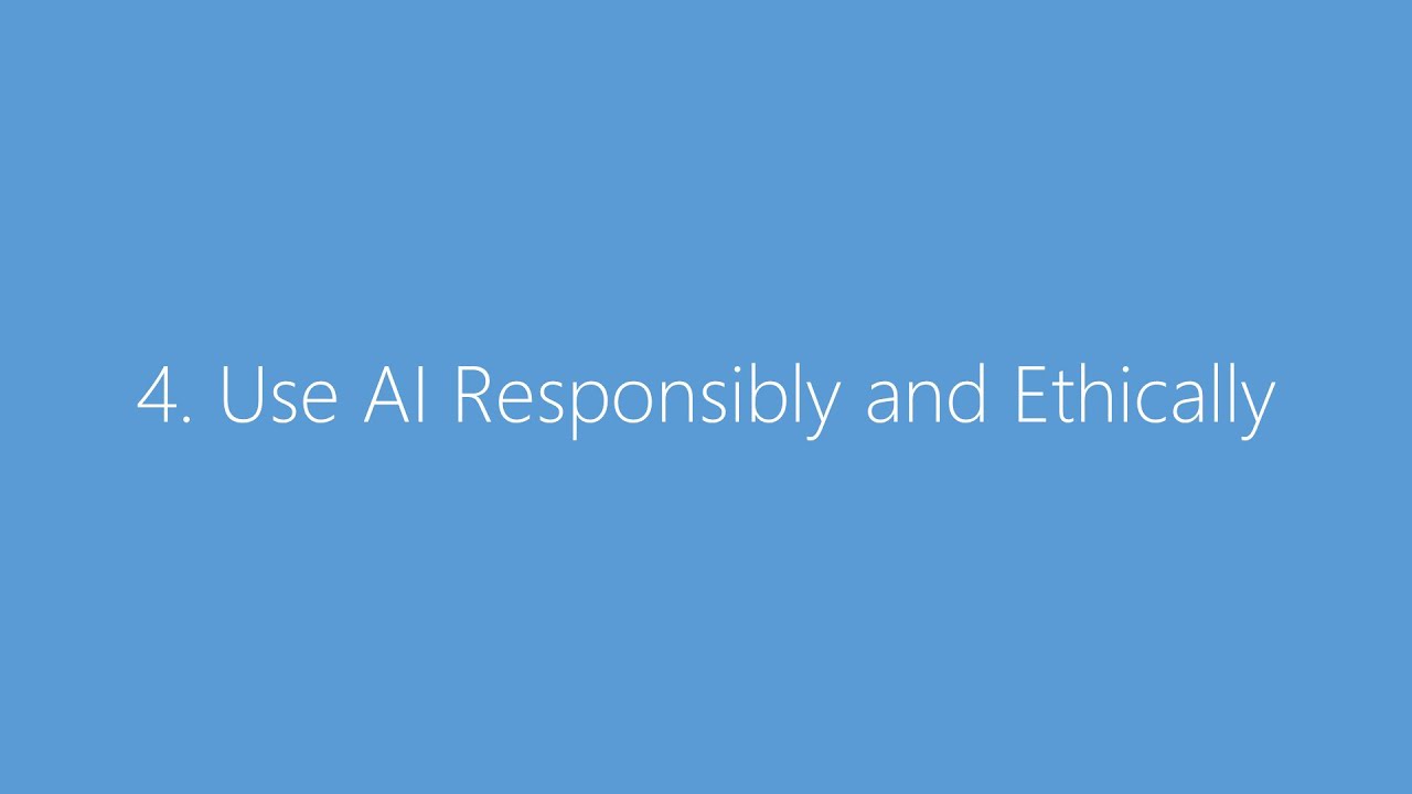 Use AI Responsibly and Ethically - YouTube