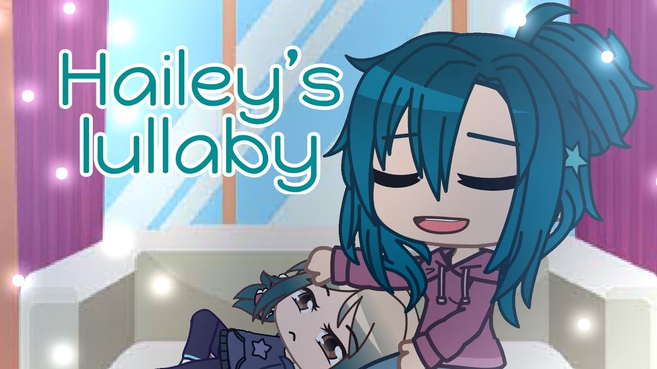 Hailey’s lullaby//TMF Next Gen//Short GCMV//Gift for Rosyclozy - YouTube