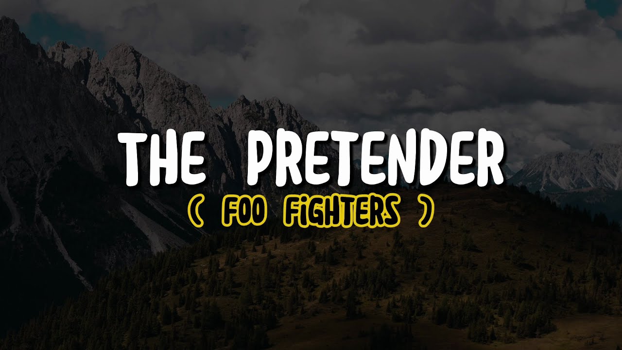 Foo Fighters - The Pretender (Lyrics) - YouTube