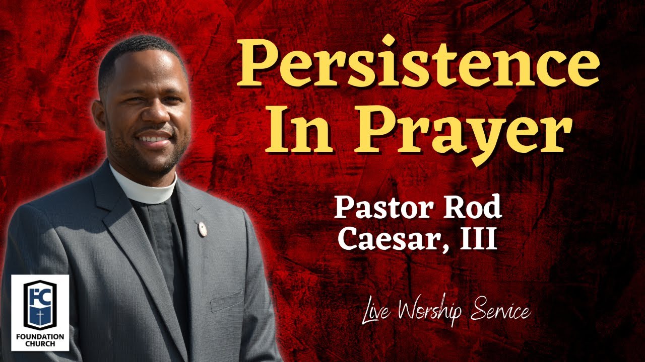 Persistence In Prayer | Pastor Roderick Caesar III - YouTube