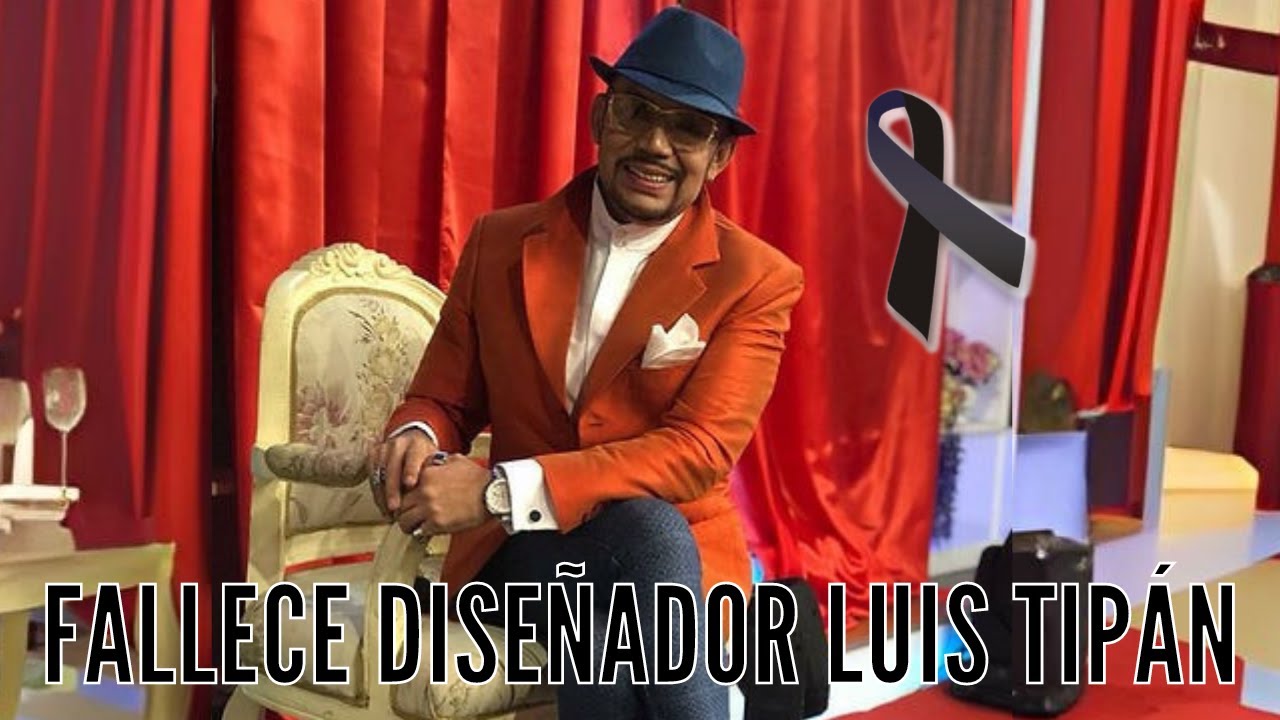 Fallece el diseñador ecuatoriano Luis Tipán - YouTube